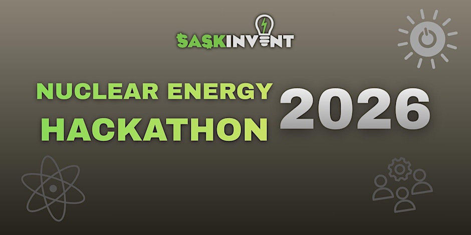 Nuclear Energy Hackathon - Innovation Saskatchewan