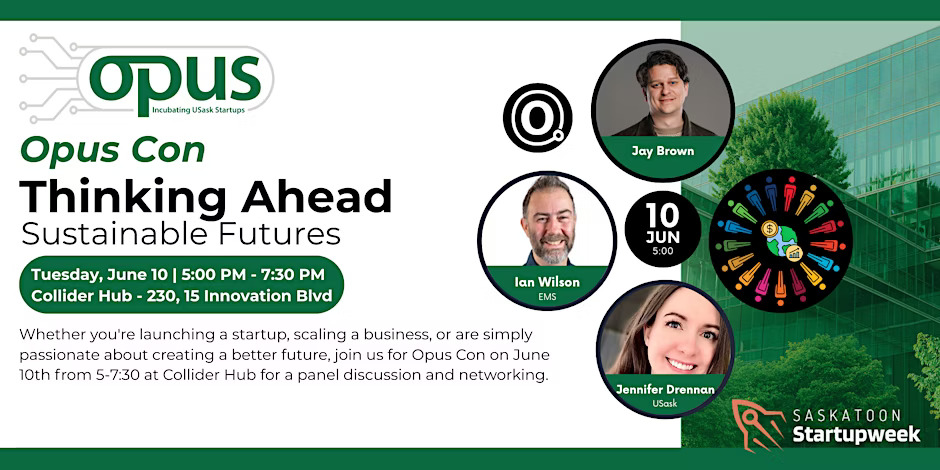 Opus Con: Thinking Ahead - Sustainable Futures - Innovation Saskatchewan